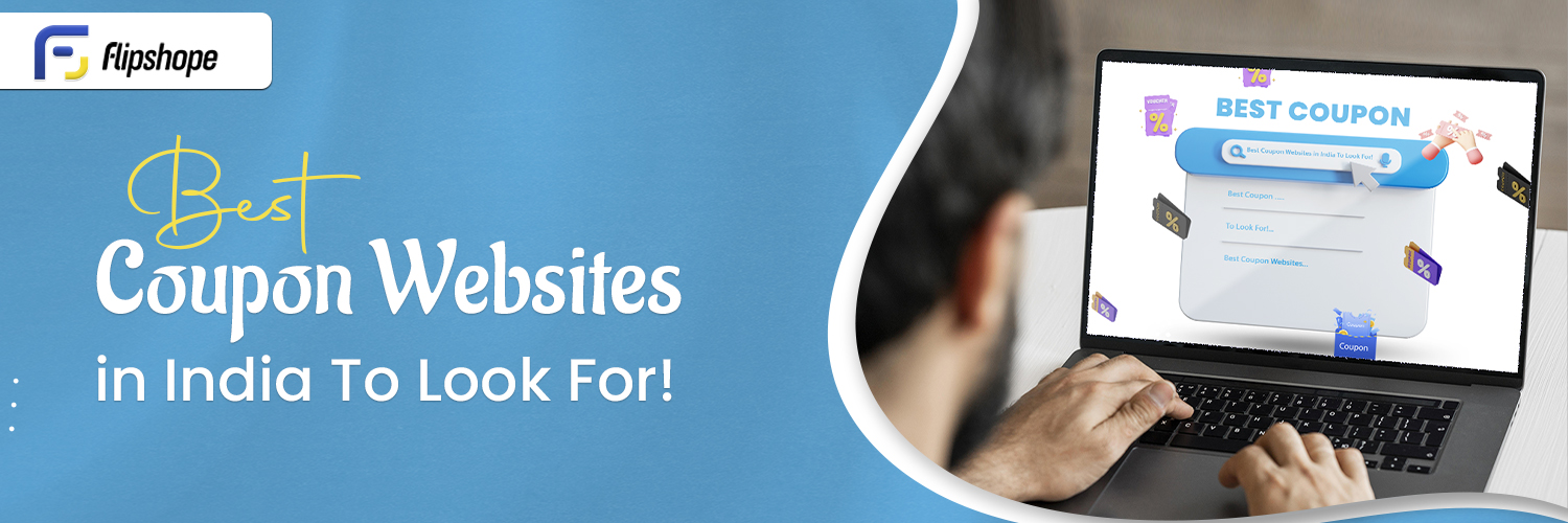 Top 13 Best Coupon Websites in India To Look For!
