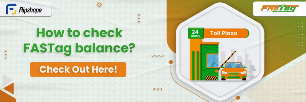 How to Check FASTag Balance in 2024? 5 Simple Ways!
